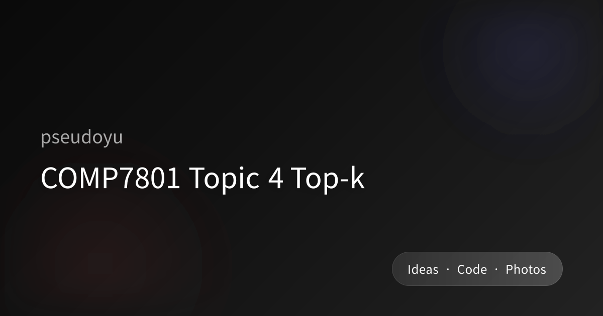 COMP7801 Topic 4 Top-k